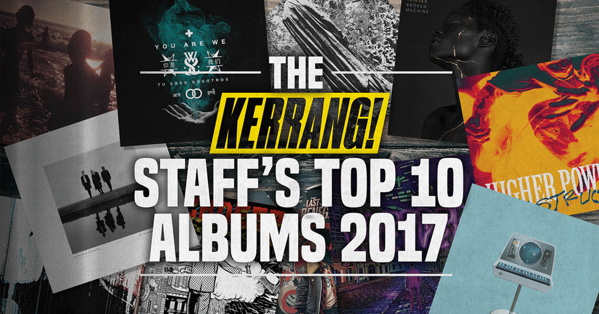 The Kerrang! Staff's Top 10 Albums Of 2017 | Kerrang!