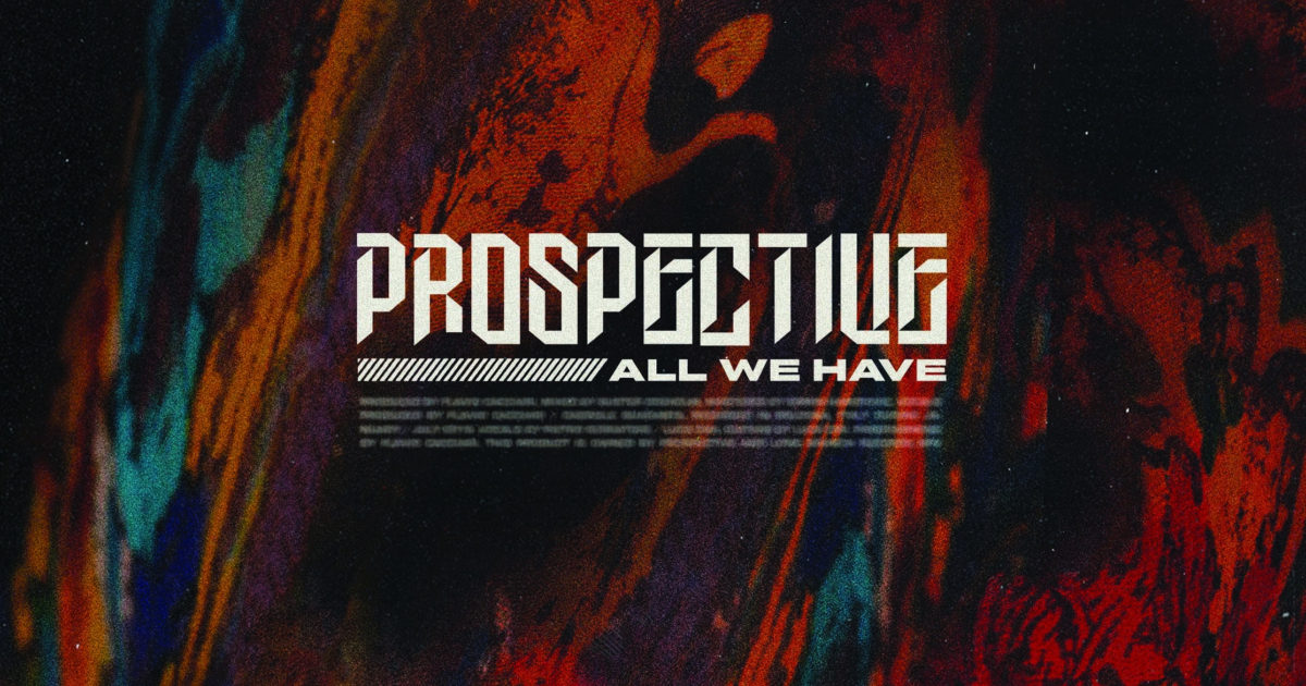 Album Review: Prospective – All We Have | Kerrang!